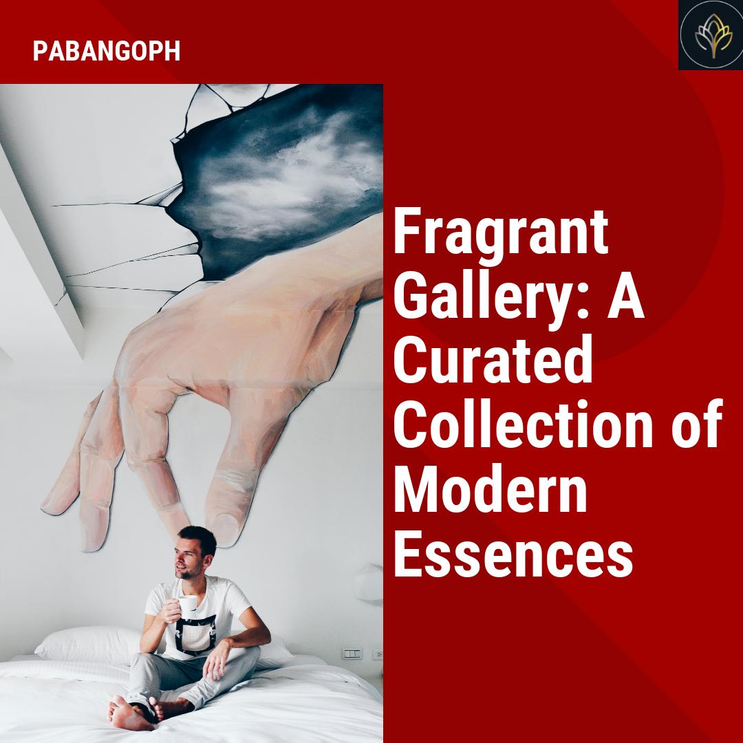 Fragrant Gallery: A Curated Collection of Modern Essences – PabangoPH