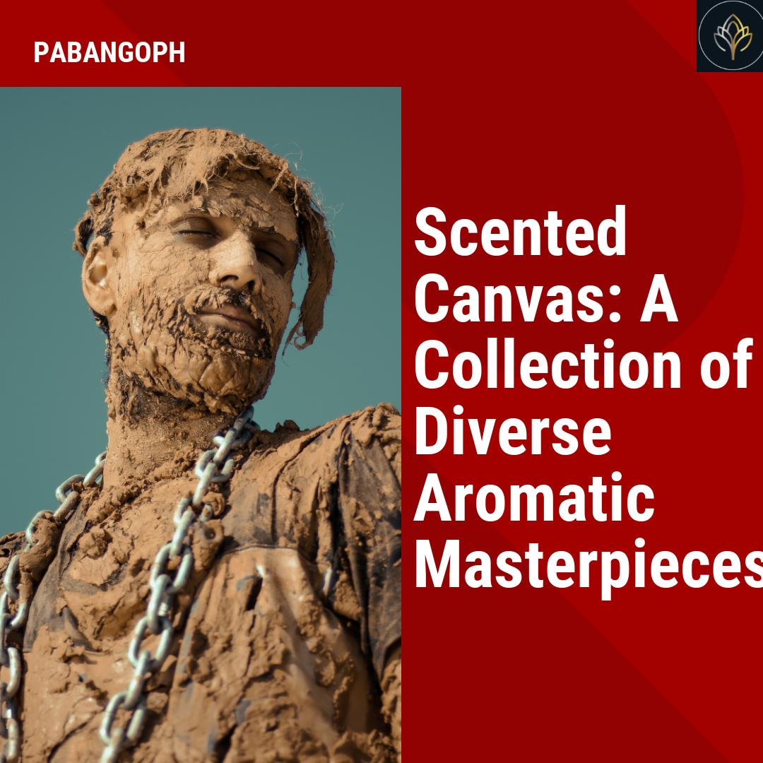 Scented Canvas: A Collection of Diverse Aromatic Masterpieces – PabangoPH