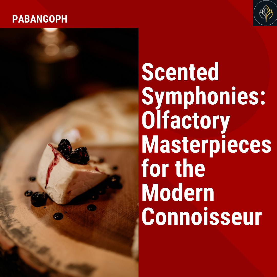 Scented Symphonies: Olfactory Masterpieces for the Modern Connoisseur – PabangoPH