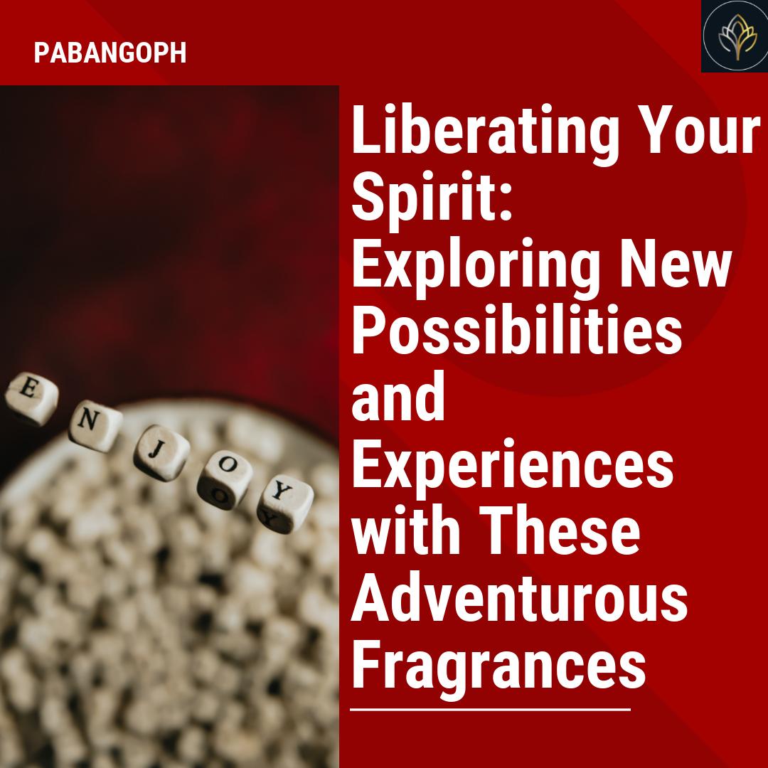 Liberating Your Spirit: Exploring New Possibilities and Experiences wi – PabangoPH