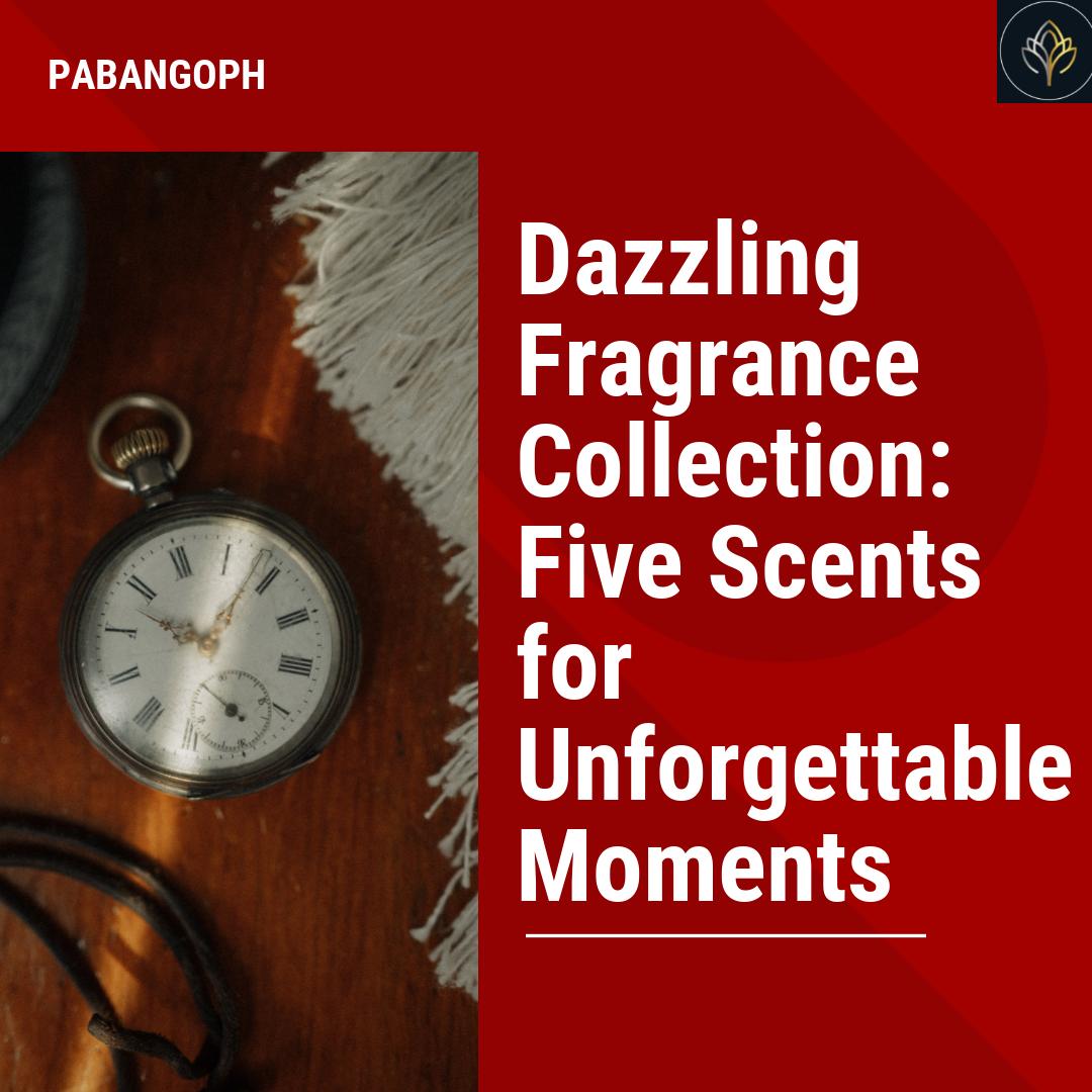 Dazzling Fragrance Collection: Five Scents for Unforgettable Moments – PabangoPH
