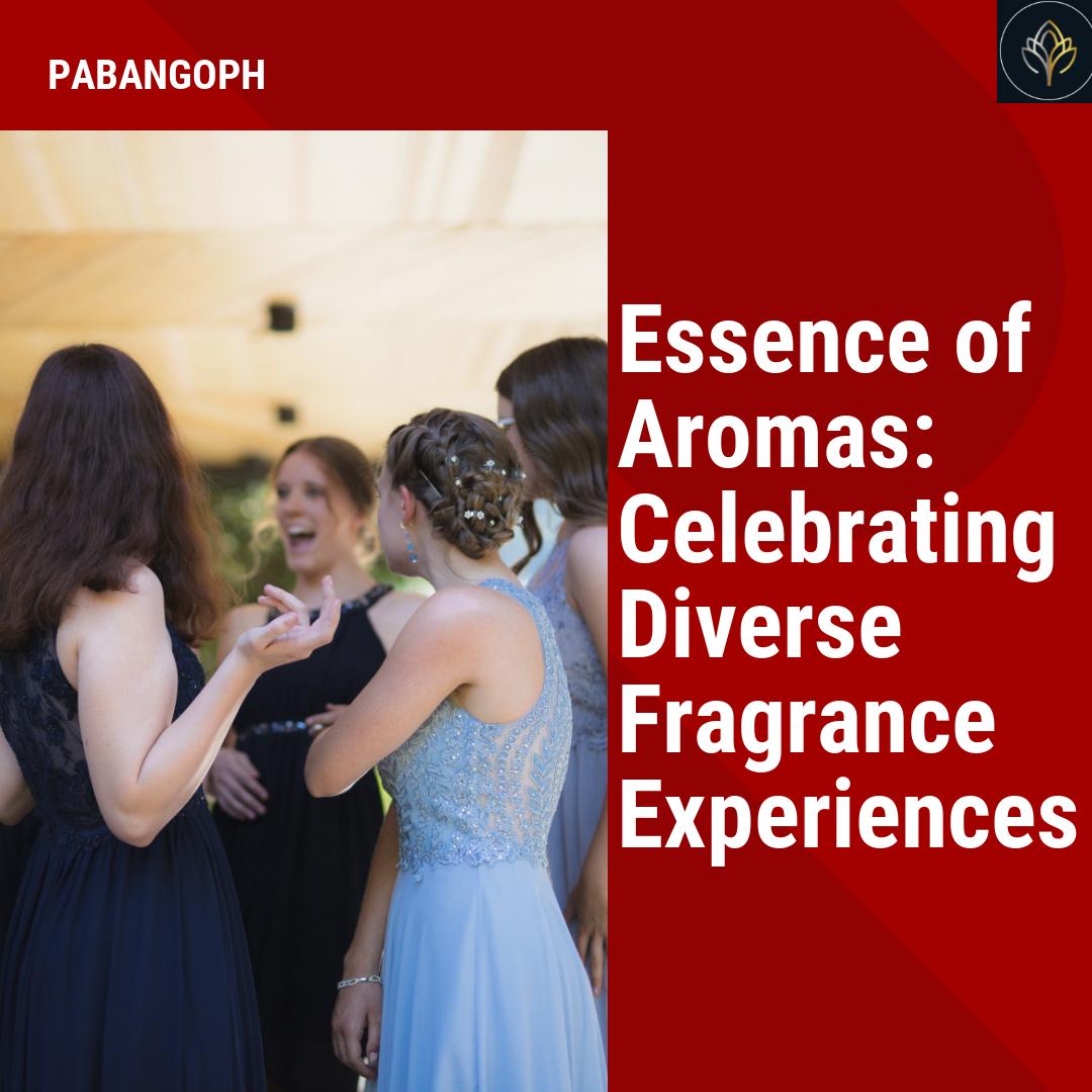 Essence of Aromas: Celebrating Diverse Fragrance Experiences – PabangoPH