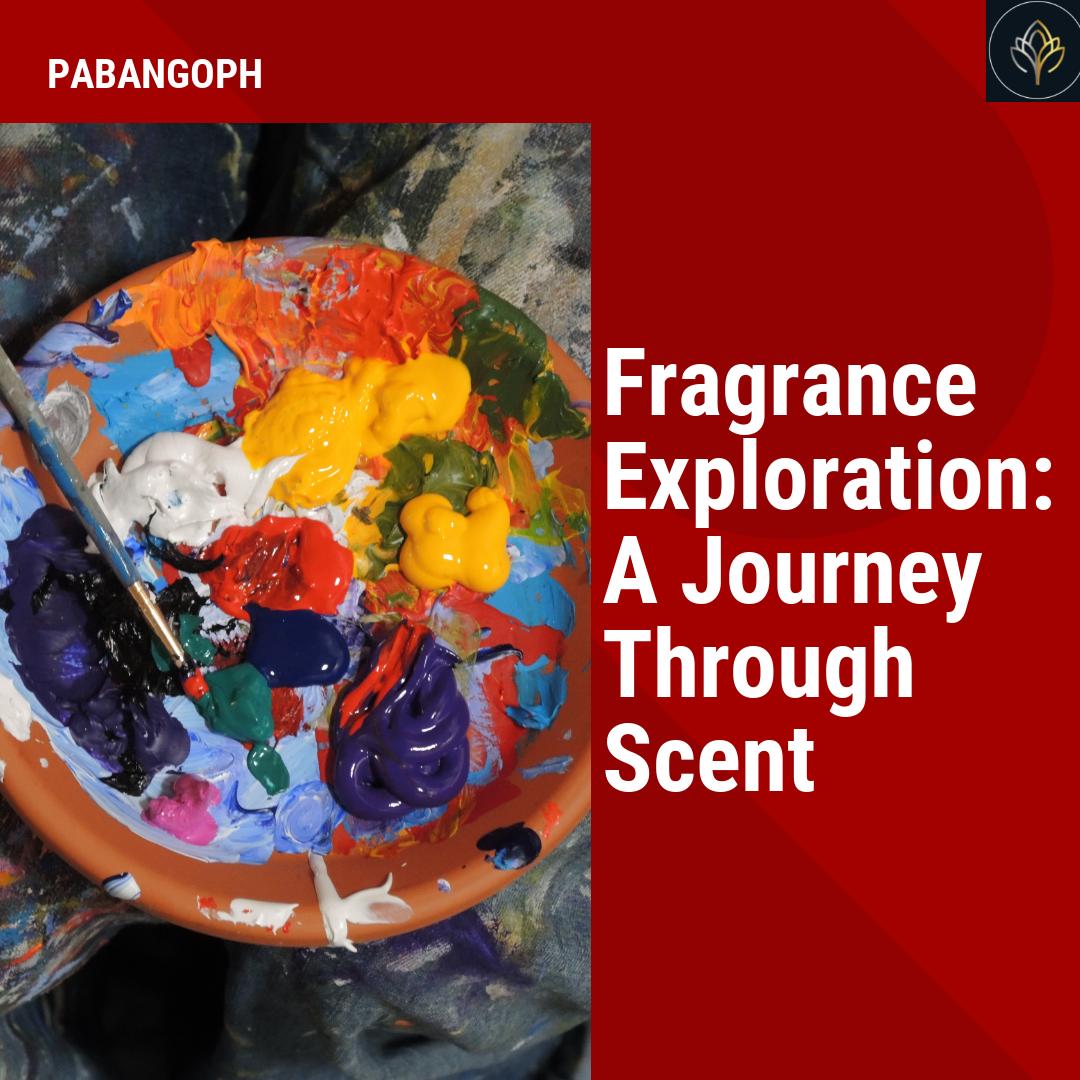 Fragrance Exploration: A Journey Through Scent – PabangoPH