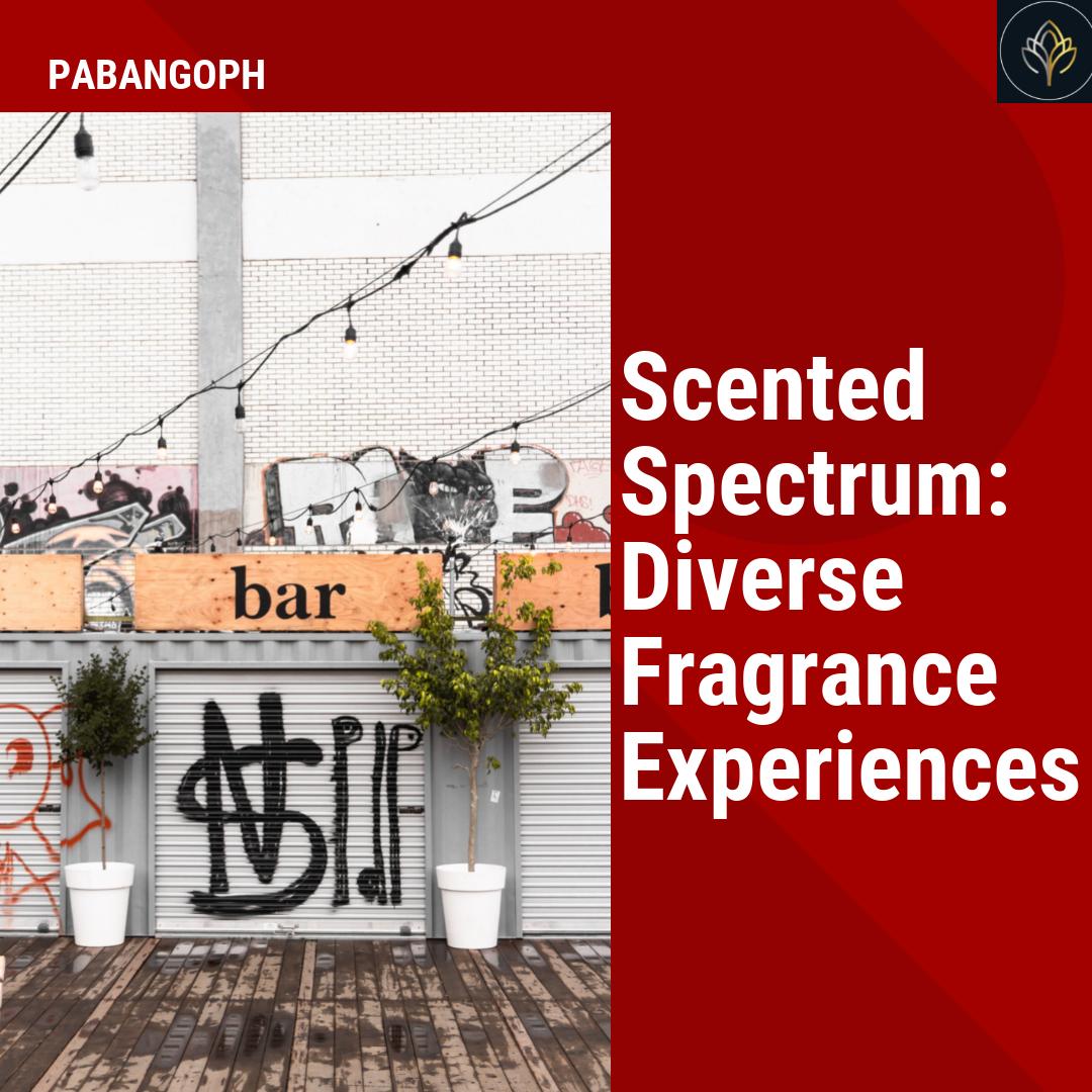 Scented Spectrum: Diverse Fragrance Experiences – PabangoPH