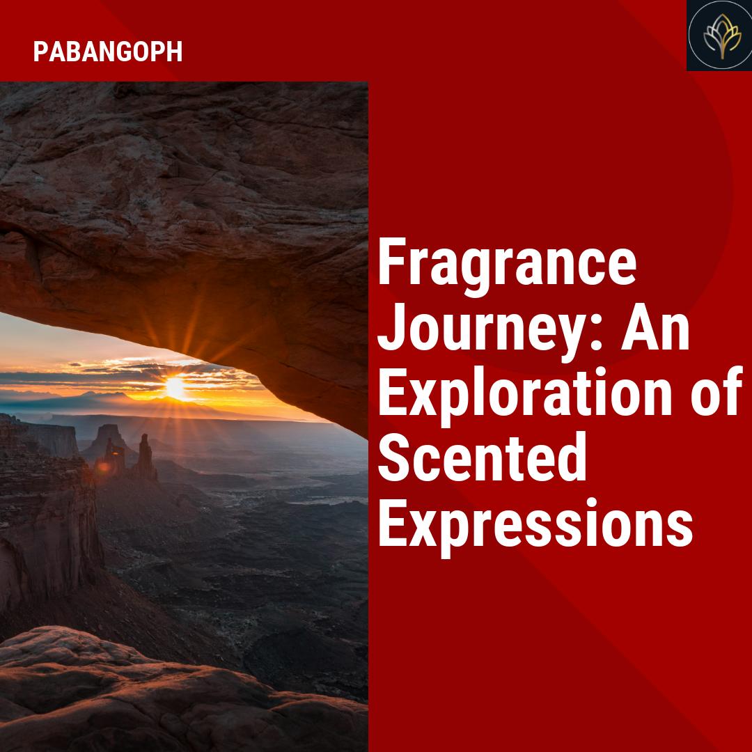 Fragrance Journey: An Exploration of Scented Expressions – PabangoPH