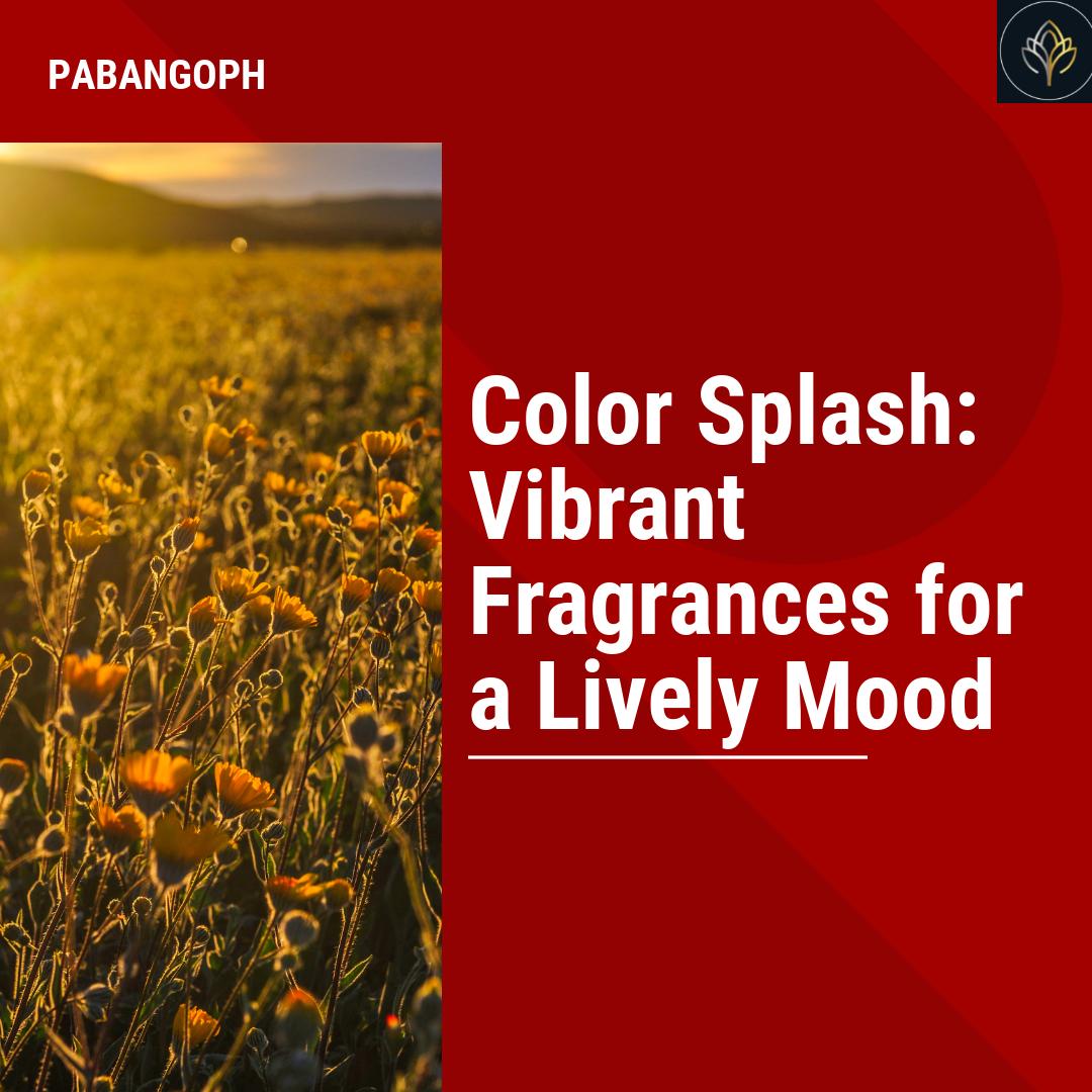 Color Splash: Vibrant Fragrances for a Lively Mood – PabangoPH