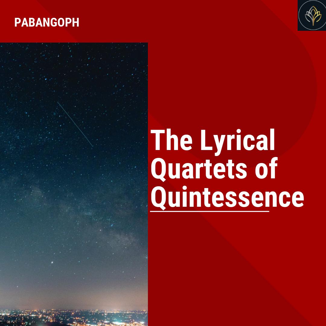 The Lyrical Quartets of Quintessence – PabangoPH