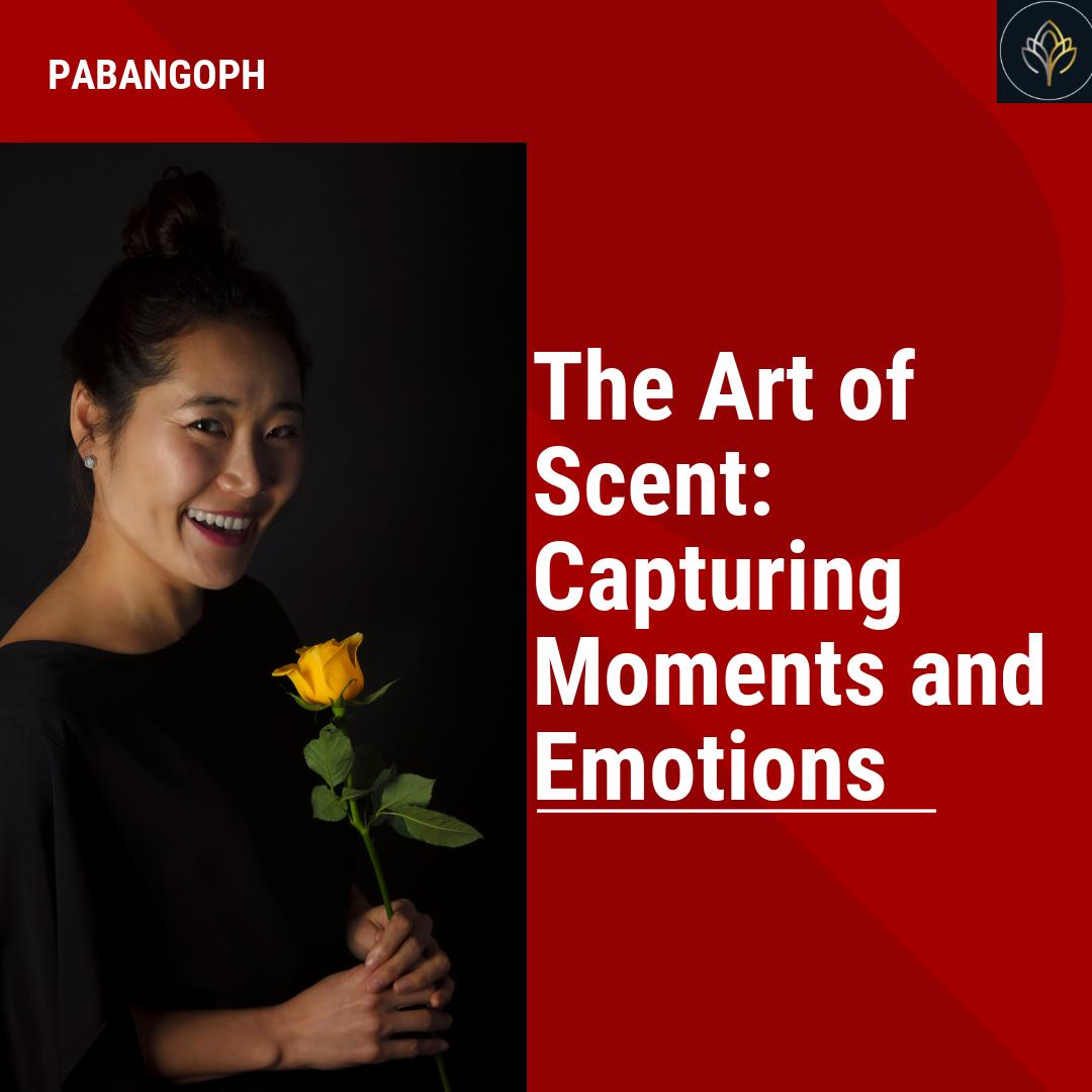 The Art of Scent: Capturing Moments and Emotions – PabangoPH