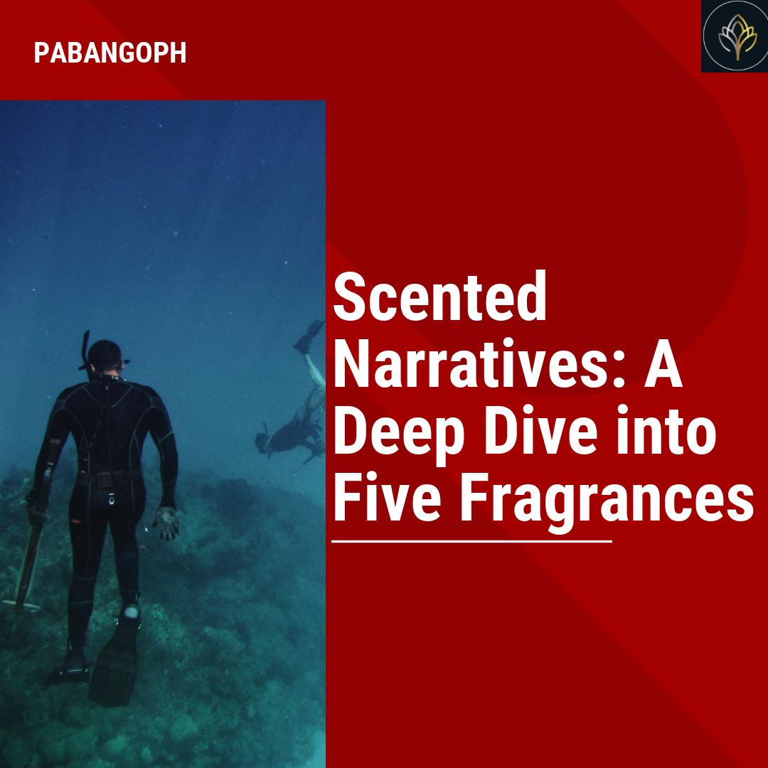 Scented Narratives: A Deep Dive into Five Fragrances – PabangoPH