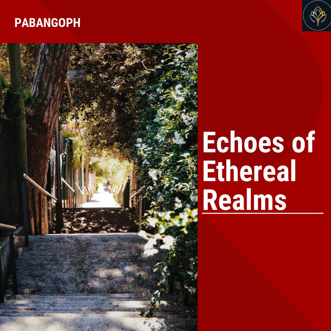 Echoes of Ethereal Realms – PabangoPH