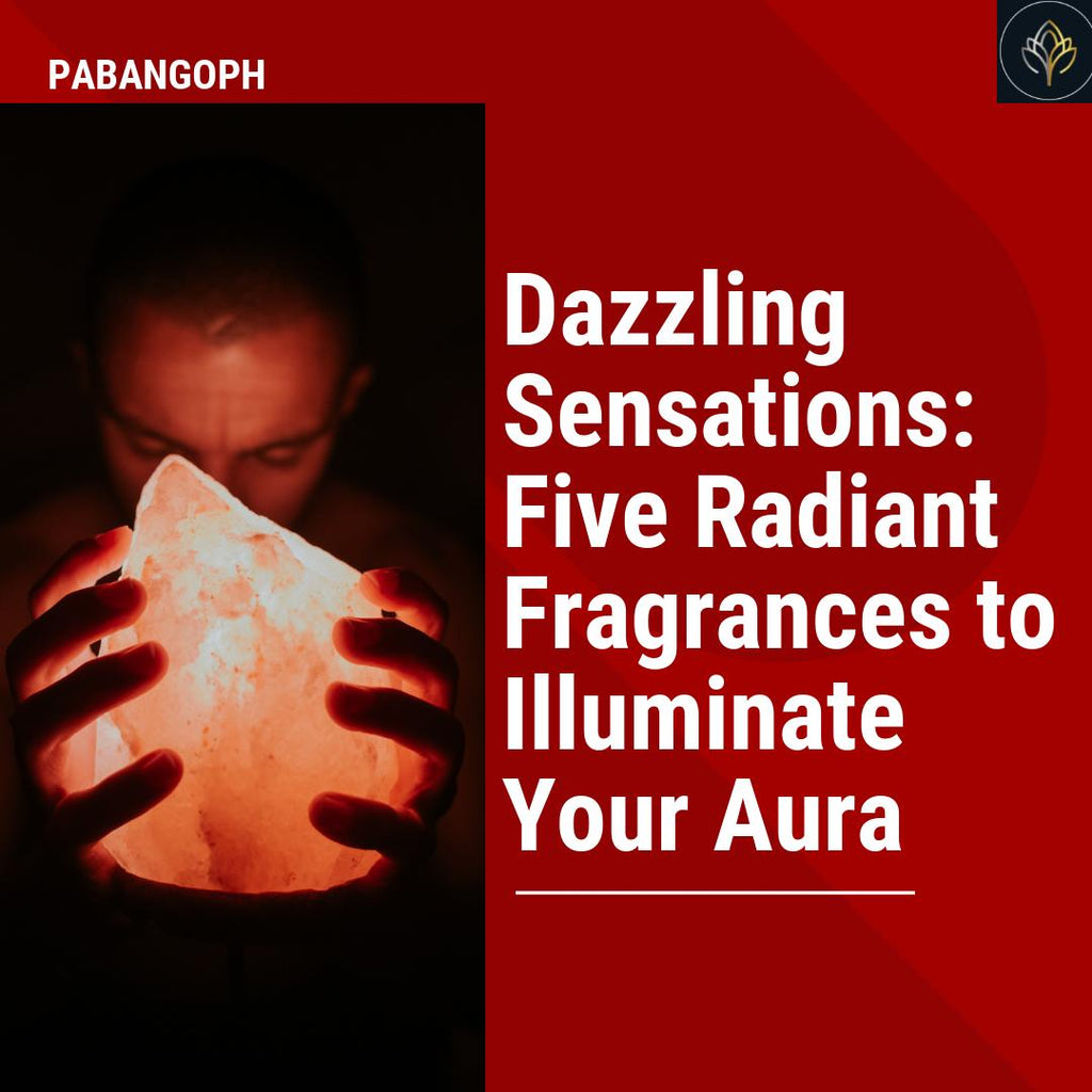 Dazzling Sensations: Five Radiant Fragrances to Illuminate Your Aura ...